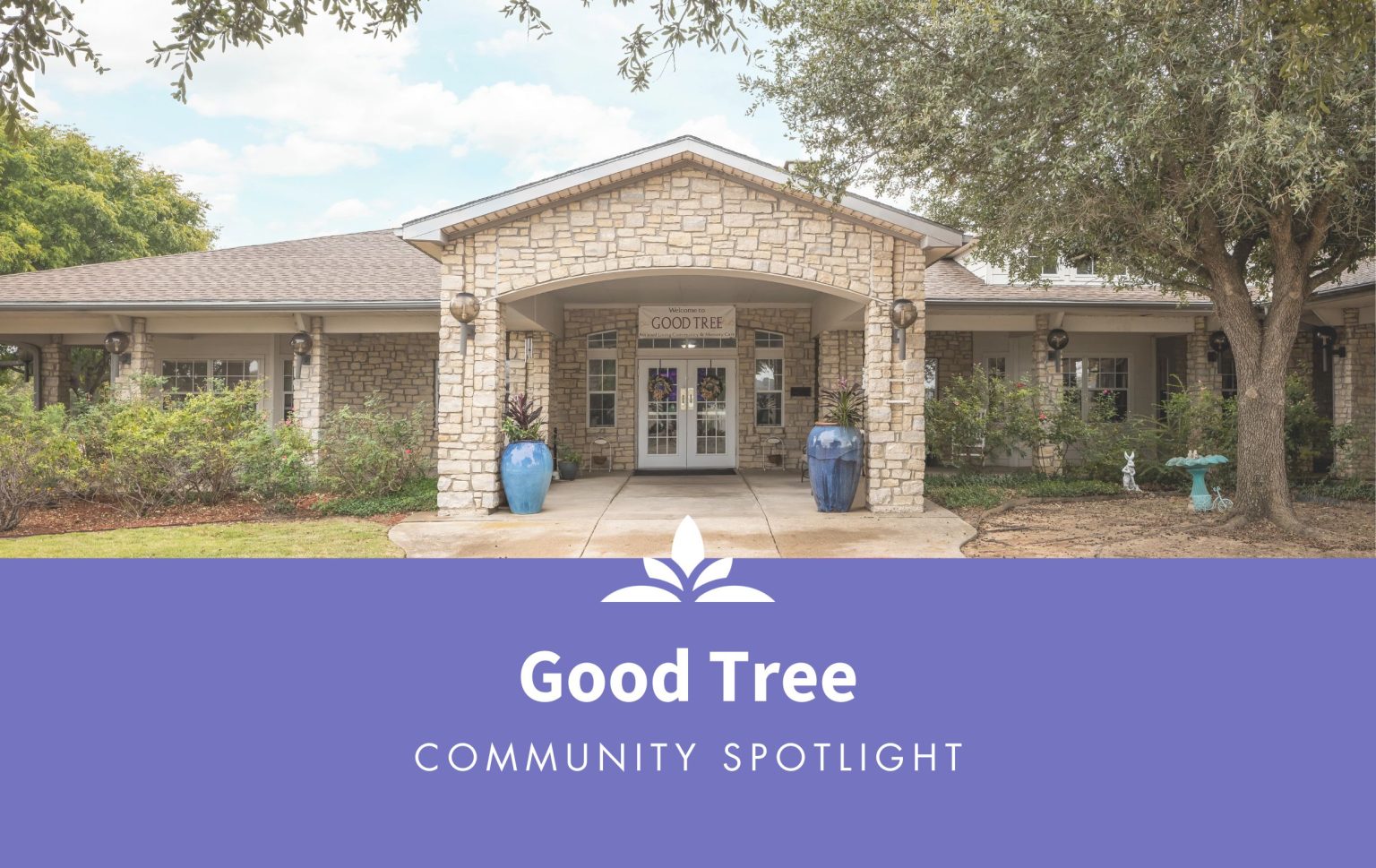 Senior Living Community Spotlight: Good Tree